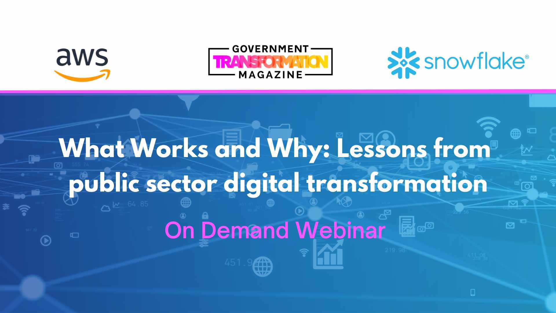 On Demand Webinar - Lessons from Public Sector Digital Transformation